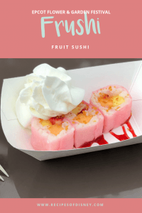 Frushi {Flower and Garden Festival Recipe} The Recipes Of Disney